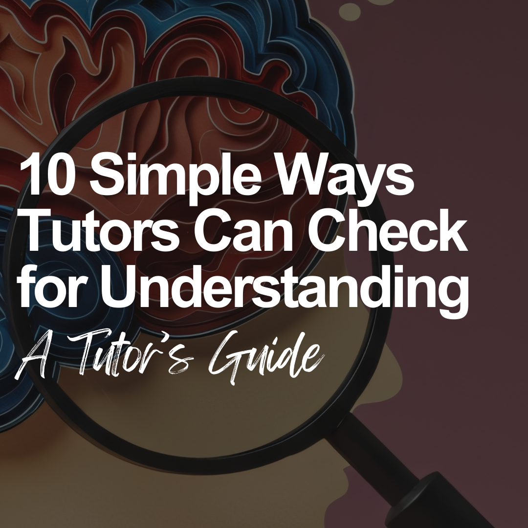 10 Simple Ways Tutors Can Check for Understanding